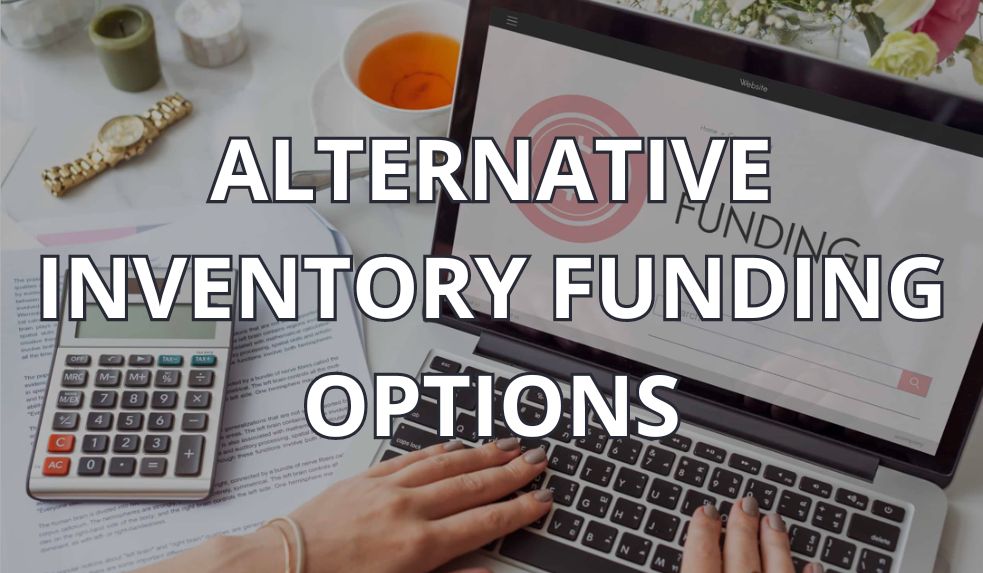 Inventory Funding Options for Ecommerce